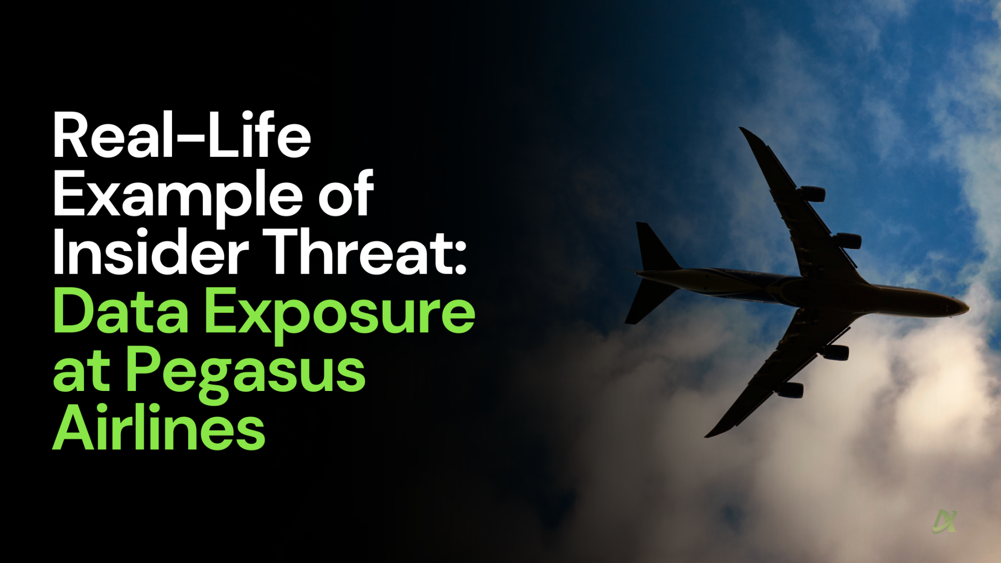 Real-Life Example of Insider Threat: Data Exposure at Pegasus Airlines ...